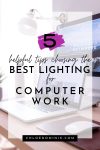5 Helpful Tips Choosing The Best Lighting For Computer Work