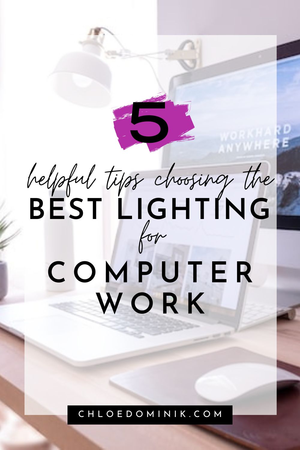 5 Helpful Tips Choosing The Best Lighting For Computer Work